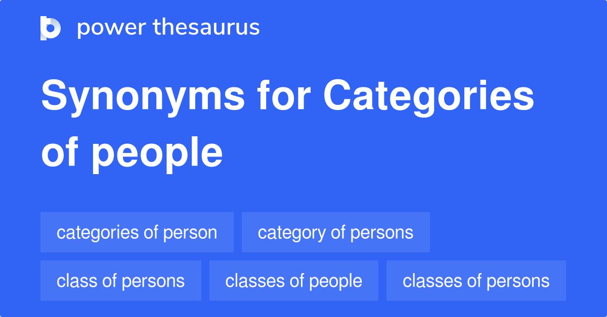 Categories Of People synonyms - 59 Words and Phrases for Categories Of ...