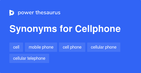 CELLPHONE Synonyms: 158 Similar Words & Phrases