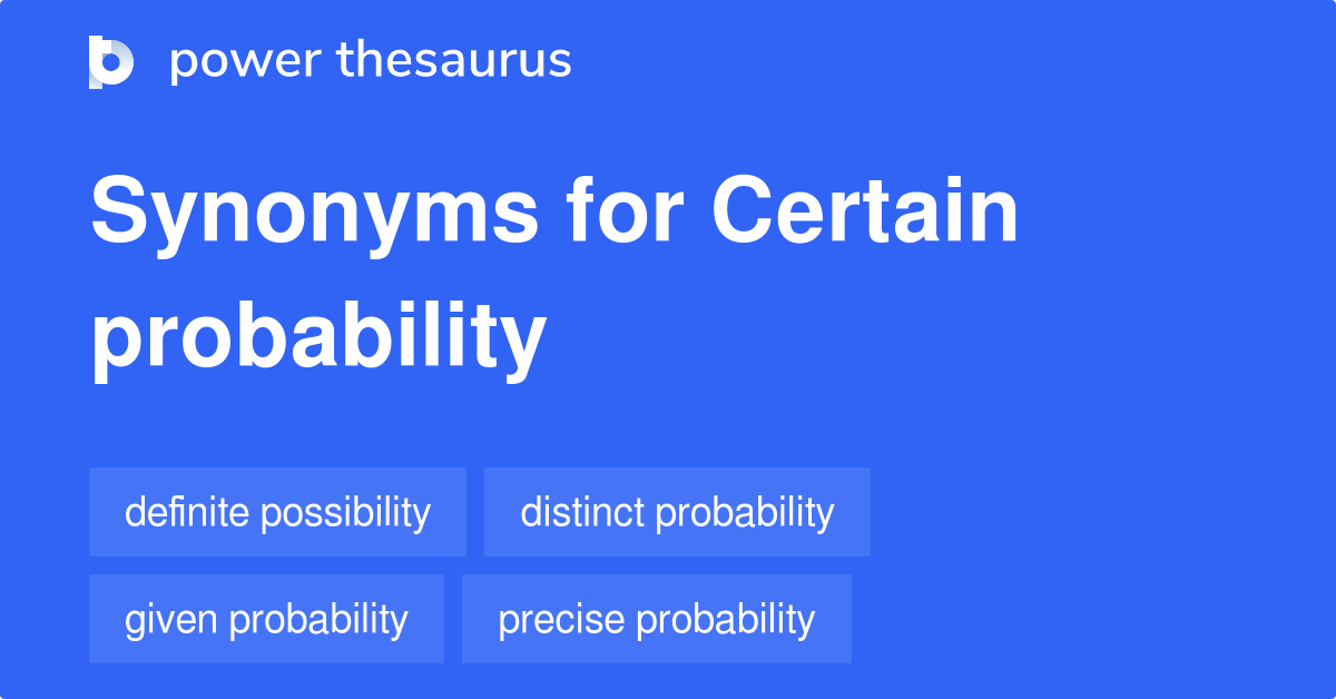 Certain Probability
