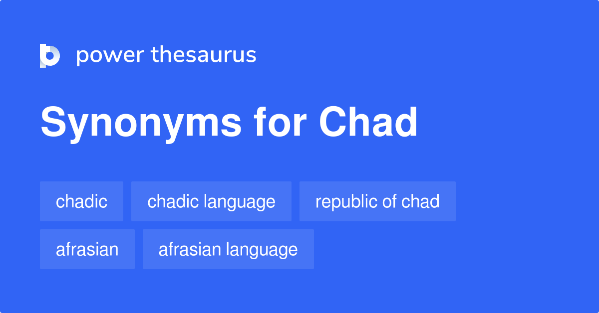 CHAD Synonyms: 259 Similar Words & Phrases
