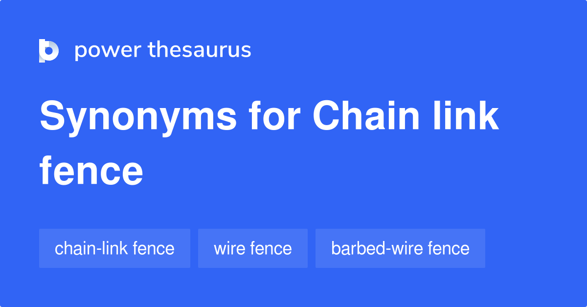 Chain Link Fence synonyms - 60 Words and Phrases for Chain Link Fence