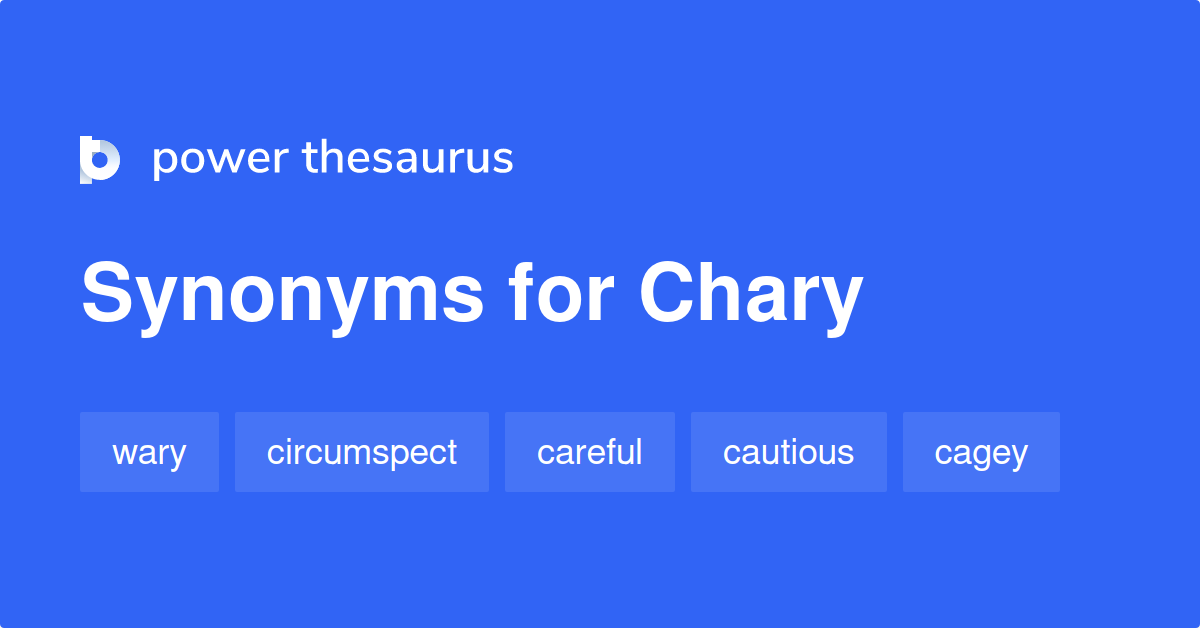 Chary synonyms - 605 Words and Phrases for Chary