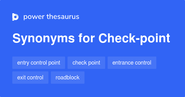CHECK-POINT Synonyms: 52 Similar Words & Phrases