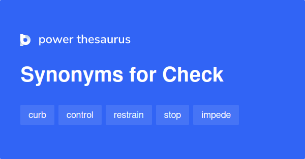 CHECK Synonyms: 1 453 Similar Words & Phrases