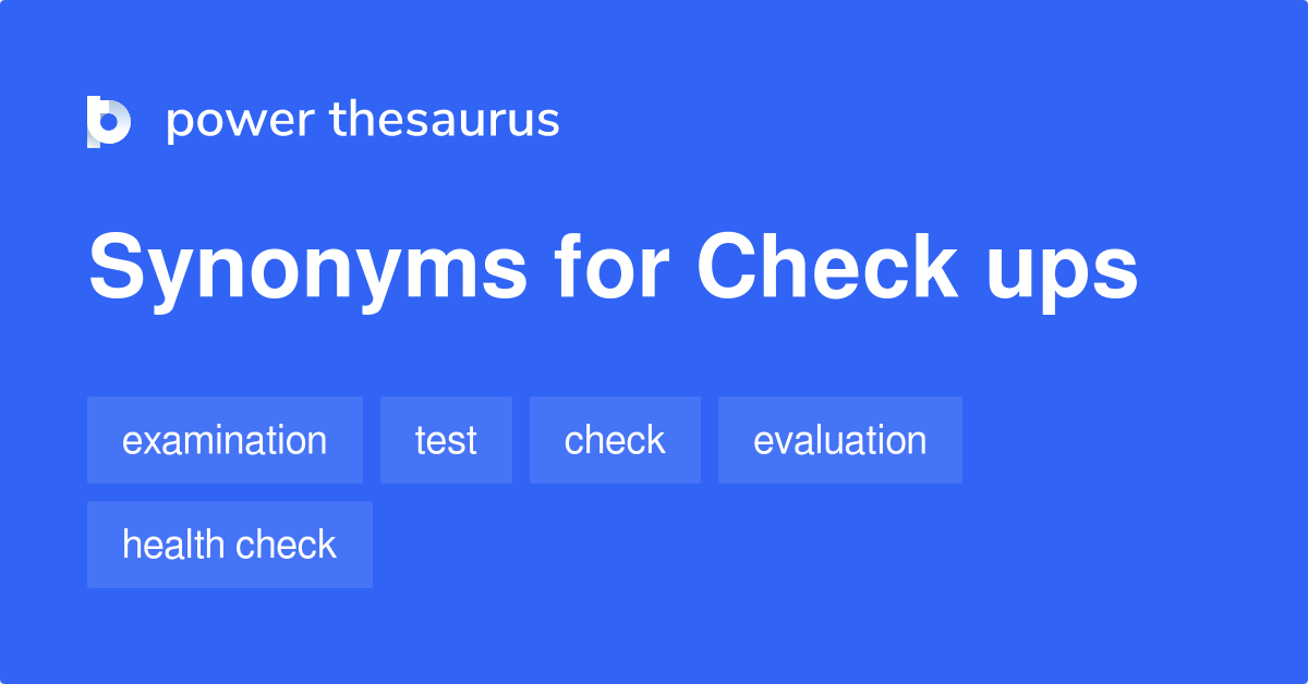 Check Ups synonyms - 23 Words and Phrases for Check Ups
