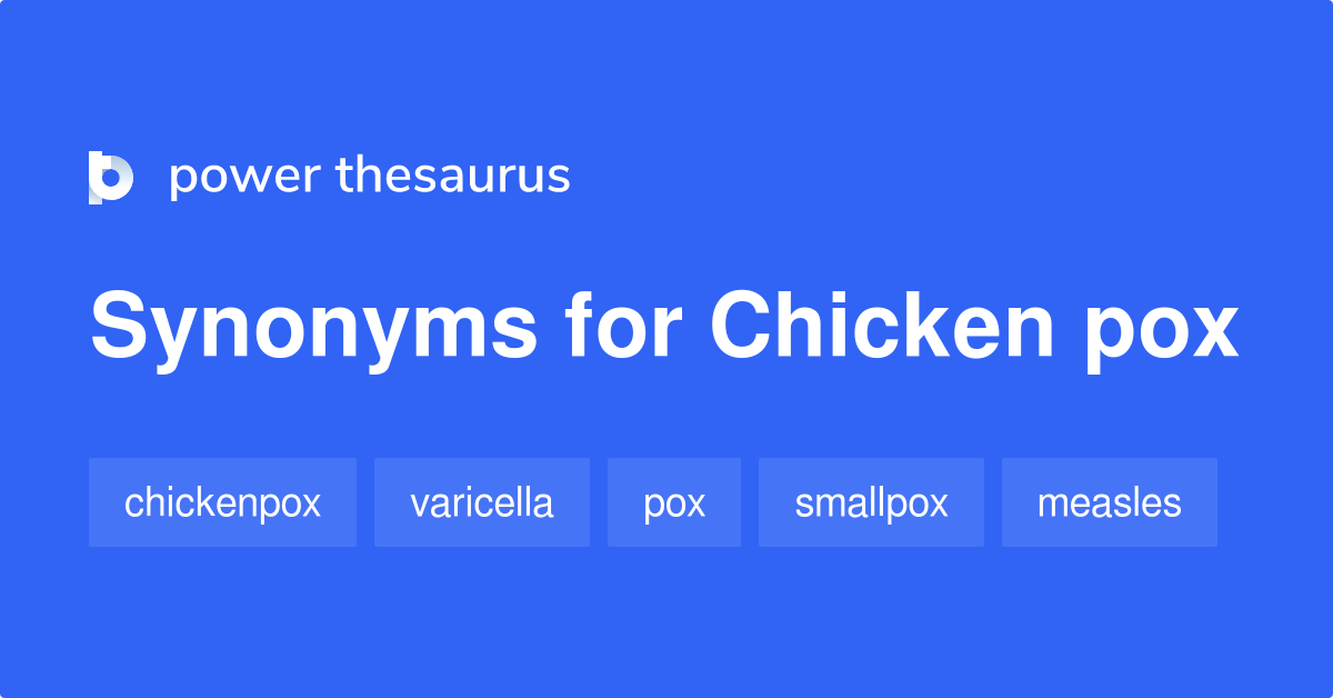 63 CHICKEN POX Synonyms