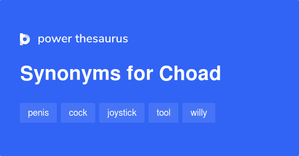 56 CHOAD Synonyms