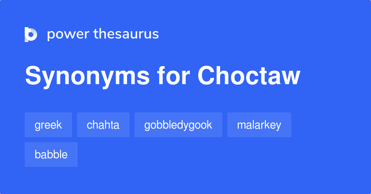 Choctaw synonyms - 15 Words and Phrases for Choctaw