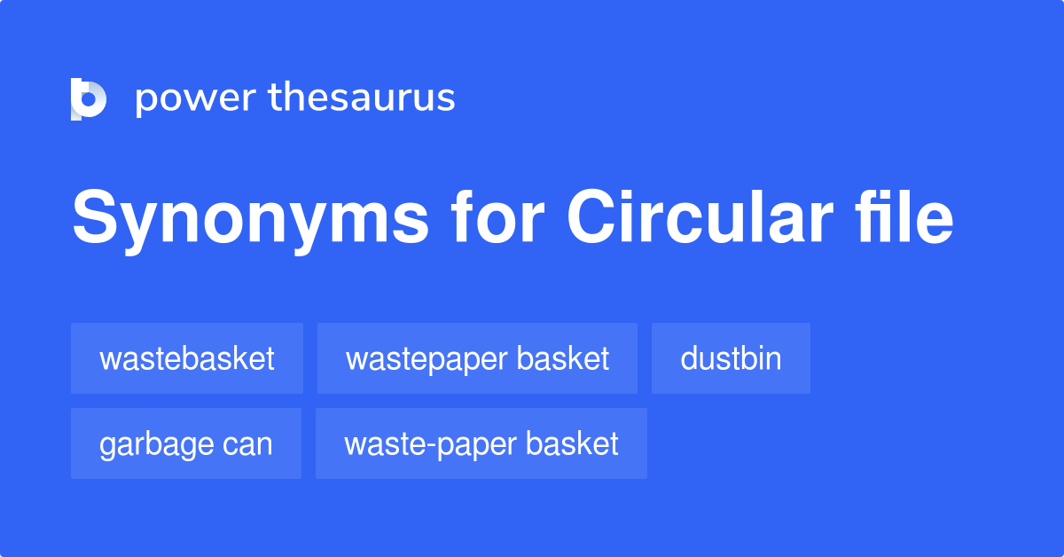 Circular File synonyms - 44 Words and Phrases for Circular File
