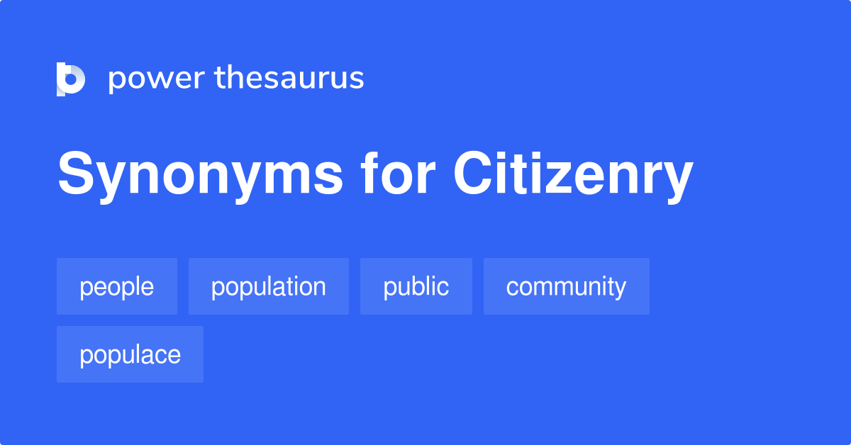 CITIZENRY Synonyms: 383 Similar Words & Phrases