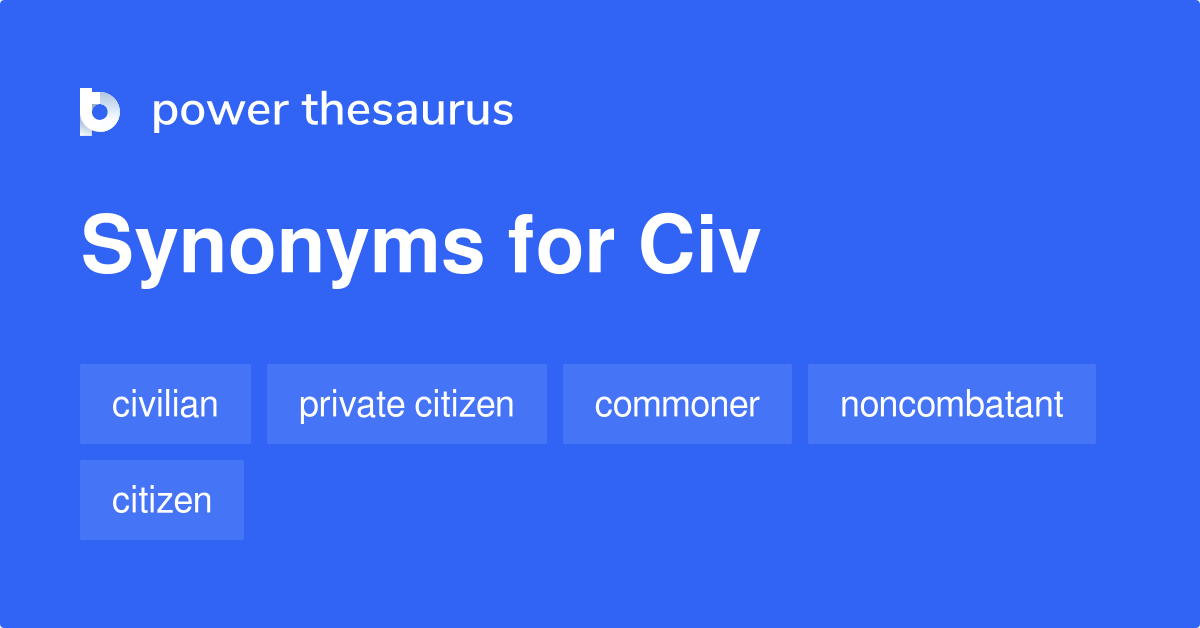 Civ synonyms - 29 Words and Phrases for Civ