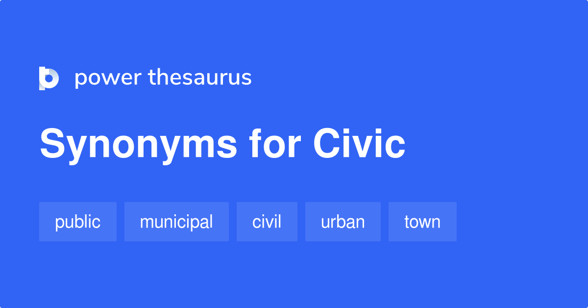 CIVIC Synonyms: 356 Similar Words & Phrases