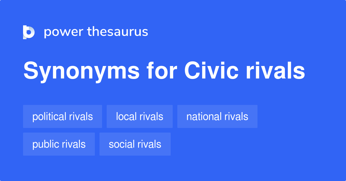 Civic Rivals synonyms - 6 Words and Phrases for Civic Rivals