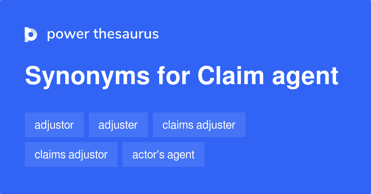 Claim Agent synonyms - 26 Words and Phrases for Claim Agent