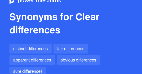 Clear Differences synonyms - 16 Words and Phrases for Clear Differences