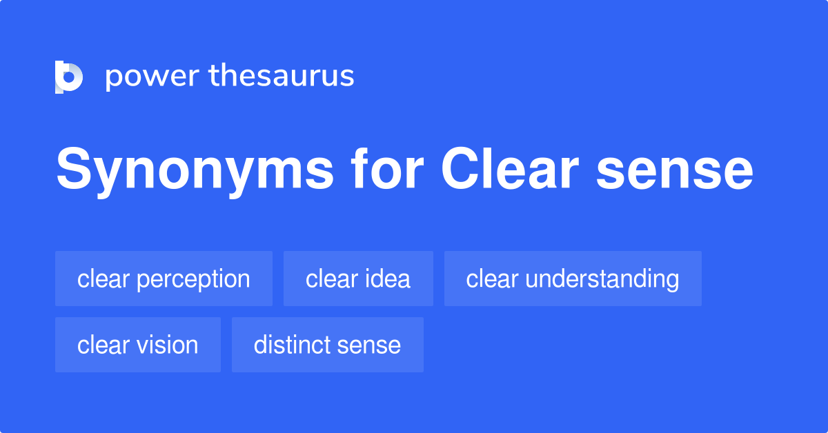 184 CLEAR SENSE Synonyms