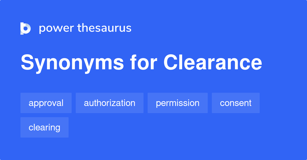 CLEARANCE Synonyms: 1 448 Similar Words & Phrases