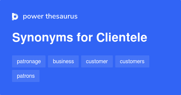CLIENTELE Synonyms: 363 Similar Words & Phrases