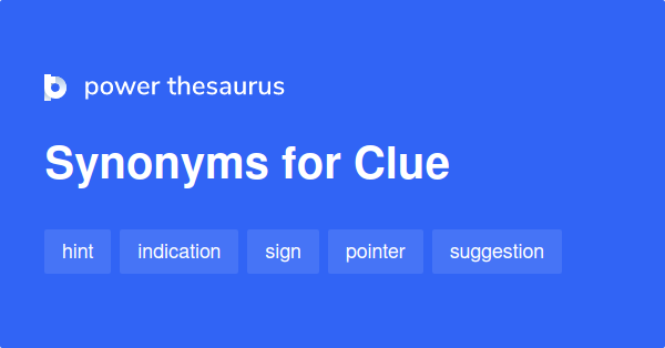CLUE Synonyms: 1 483 Similar Words & Phrases