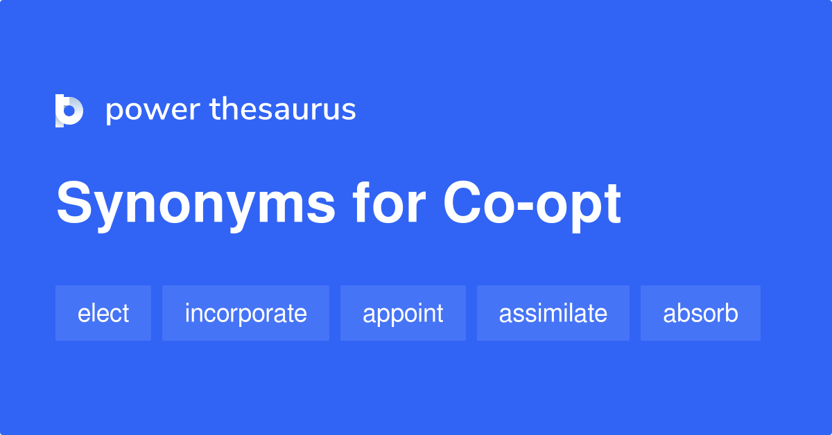 CO-OPT Synonyms: 193 Similar Words & Phrases