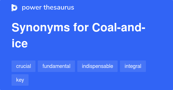 Coal-and-ice synonyms - 67 Words and Phrases for Coal-and-ice