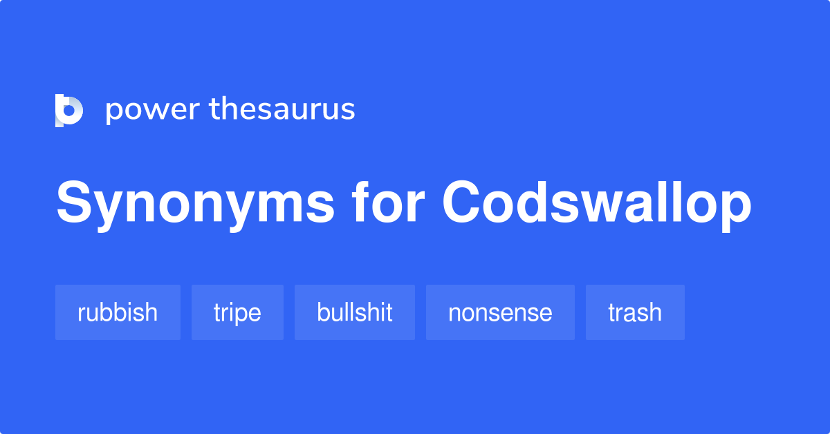 Codswallop synonyms - 557 Words and Phrases for Codswallop