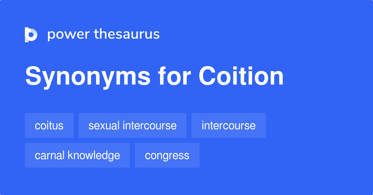 Coition synonyms - 249 Words and Phrases for Coition