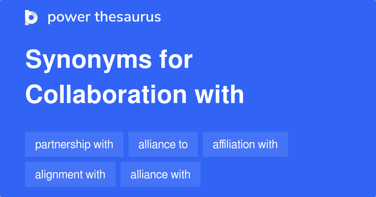 Collaboration With synonyms - 33 Words and Phrases for Collaboration With