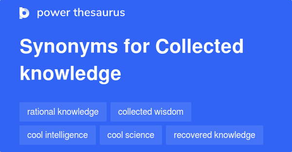 84 COLLECTED KNOWLEDGE Synonyms