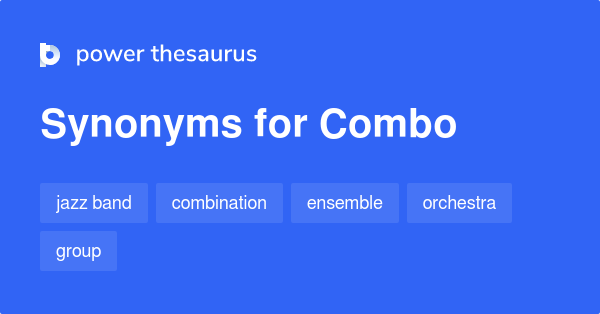 COMBO Synonyms: 522 Similar Words & Phrases