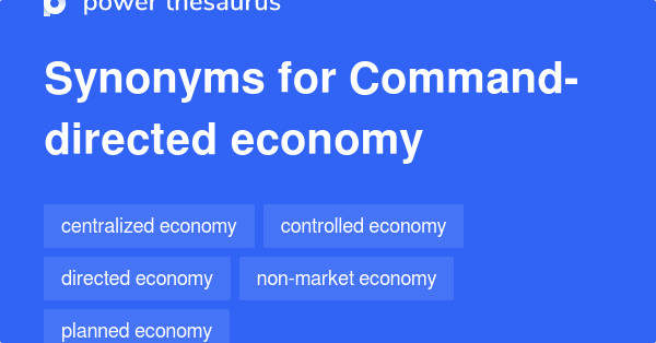 Command-directed Economy synonyms - 10 Words and Phrases for Command ...