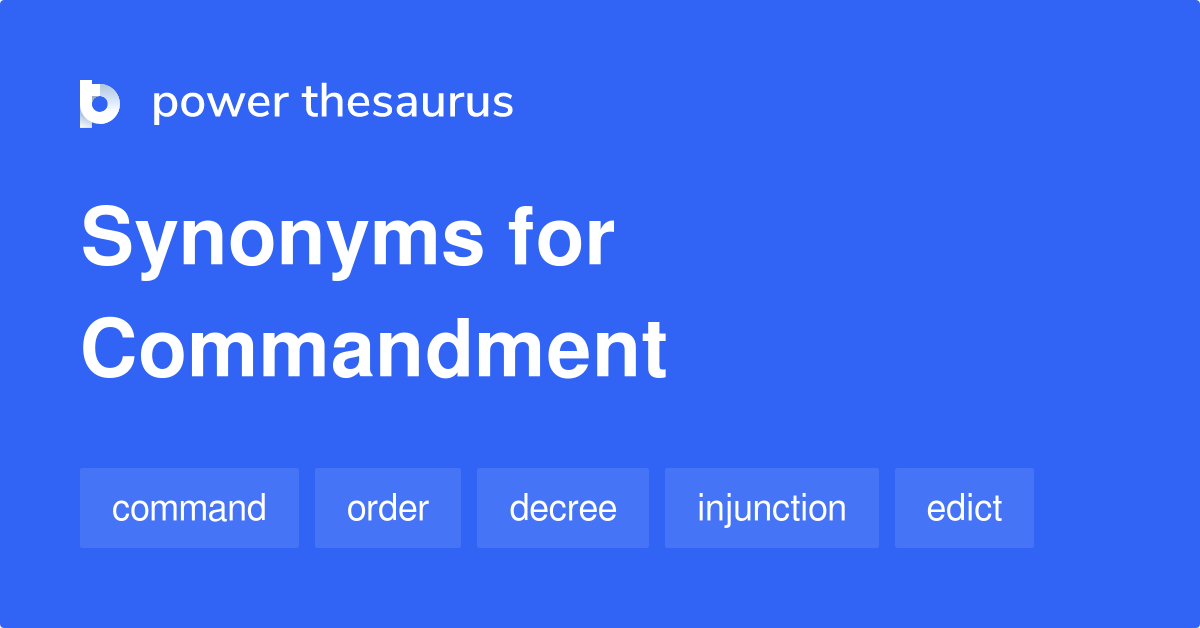 Commandment synonyms - 308 Words and Phrases for Commandment