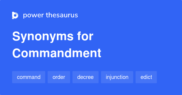 Commandment synonyms - 308 Words and Phrases for Commandment