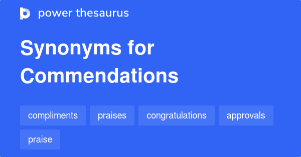 COMMENDATIONS Synonyms: 223 Similar Words & Phrases
