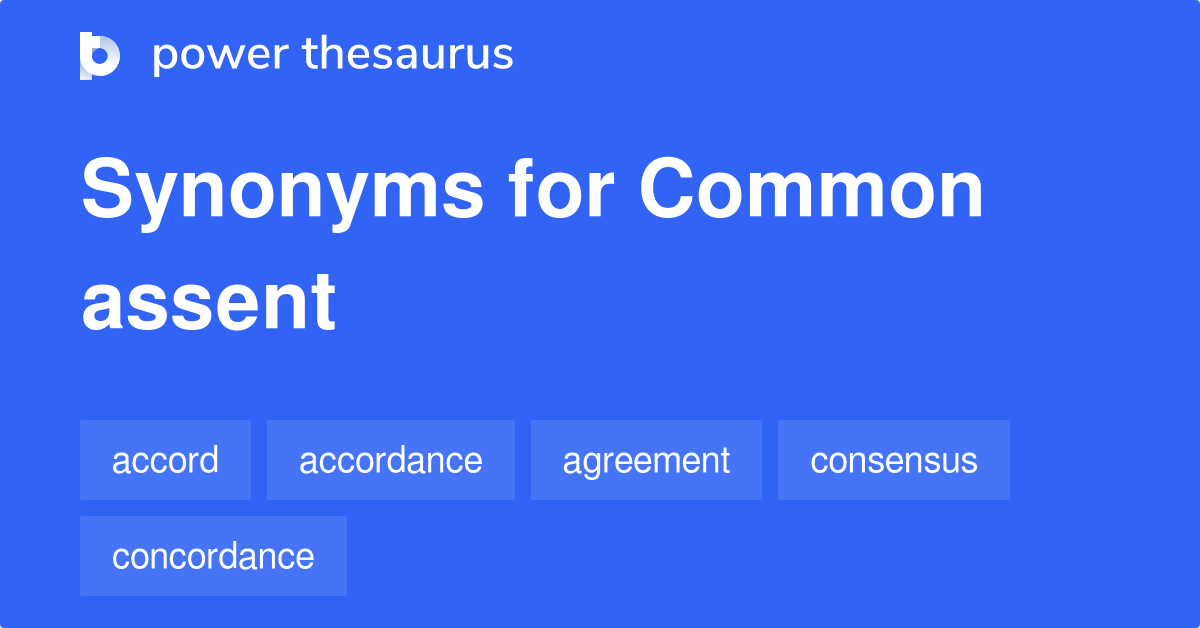 Common Assent synonyms - 20 Words and Phrases for Common Assent