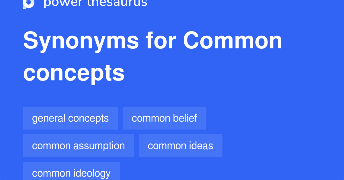 Common Concepts synonyms - 278 Words and Phrases for Common Concepts