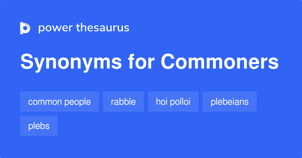 COMMONERS Synonyms: 650 Similar Words & Phrases