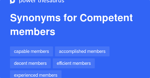 Competent Members synonyms - 62 Words and Phrases for Competent Members