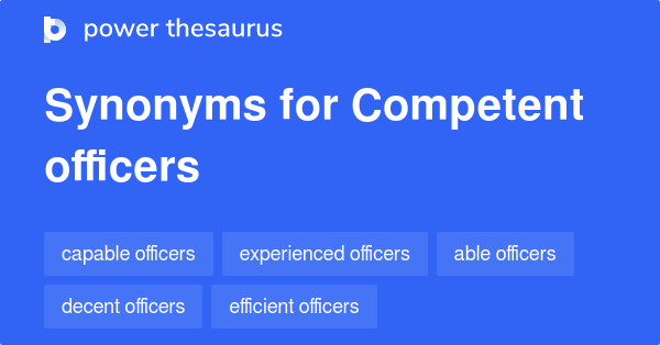 Competent Officers synonyms - 137 Words and Phrases for Competent Officers