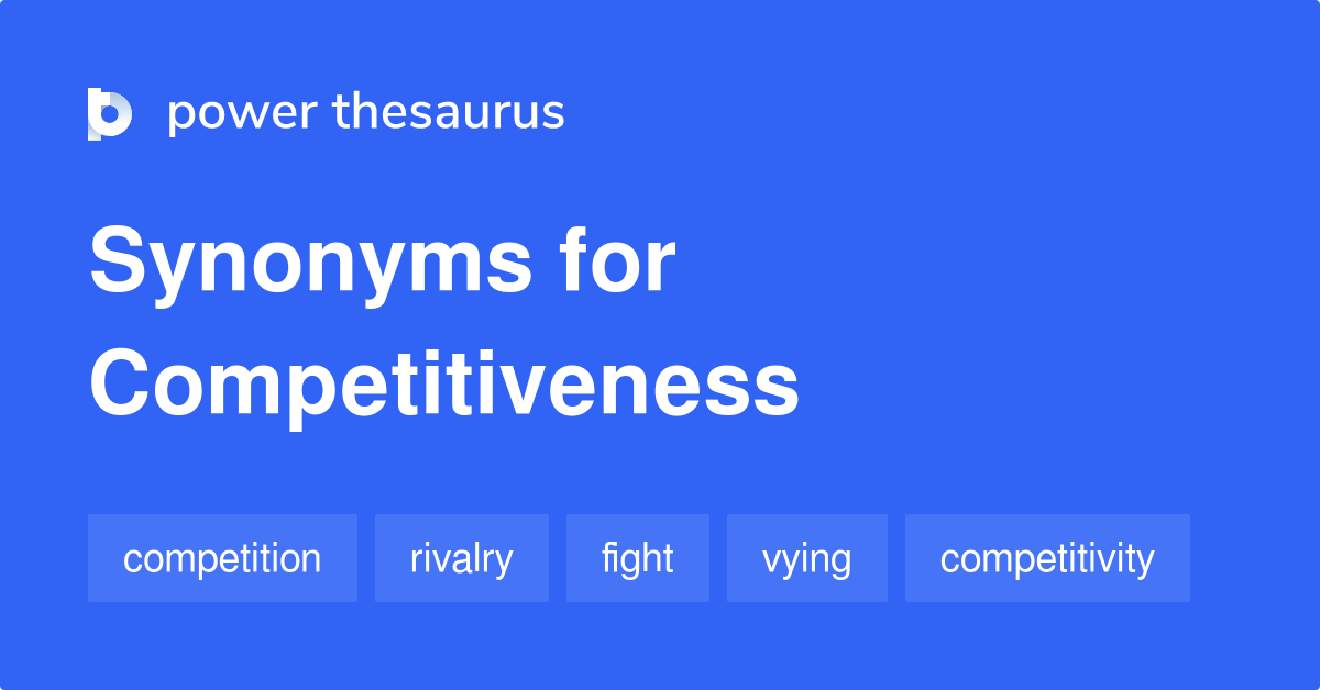 67 Noun Synonyms for Competitiveness