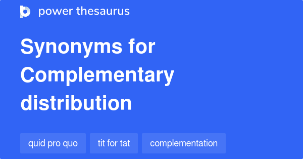 Complementary Distribution synonyms - 17 Words and Phrases for ...