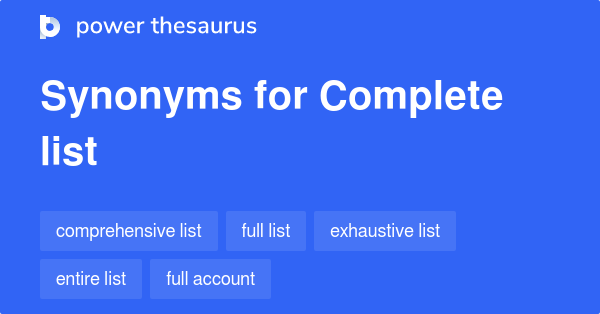 COMPLETE LIST Synonyms: 105 Similar Phrases