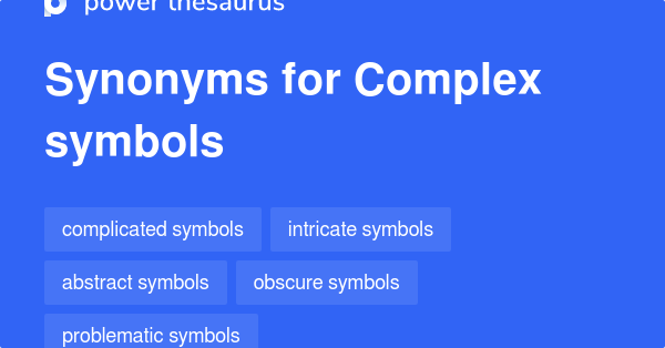 Complex Symbols synonyms - 17 Words and Phrases for Complex Symbols
