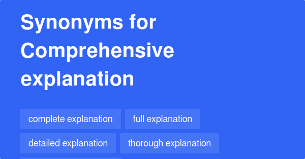 Comprehensive Explanation synonyms - 228 Words and Phrases for ...