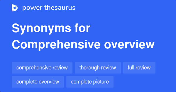 COMPREHENSIVE OVERVIEW Synonyms: 720 Similar Words & Phrases