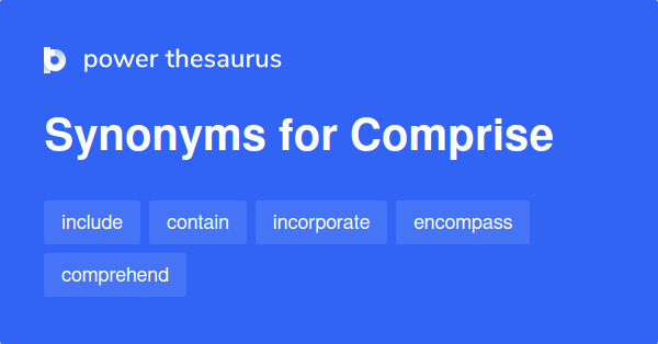 COMPRISE Synonyms: 1 108 Similar Words & Phrases