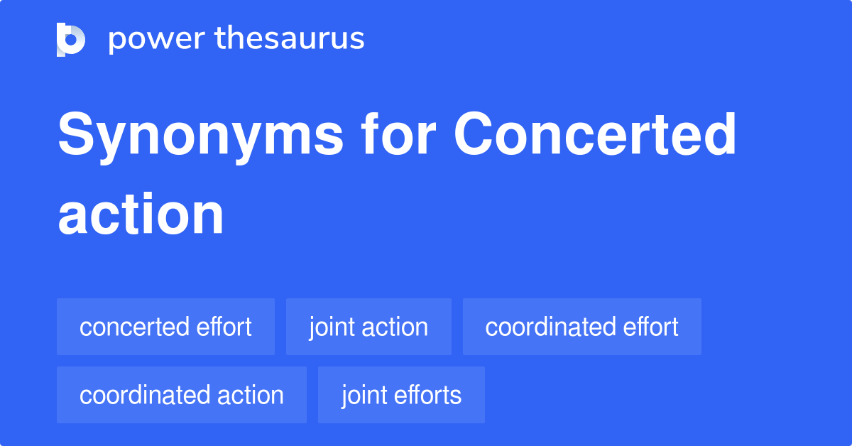 Concerted Action synonyms - 276 Words and Phrases for Concerted Action