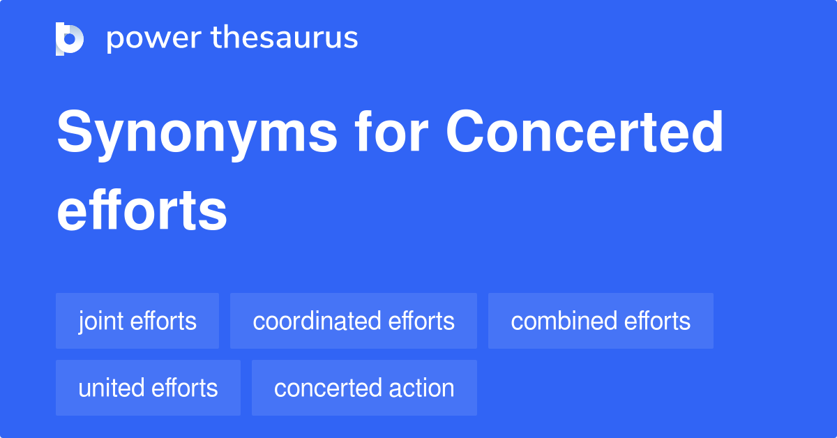 Concerted Efforts synonyms - 83 Words and Phrases for Concerted Efforts