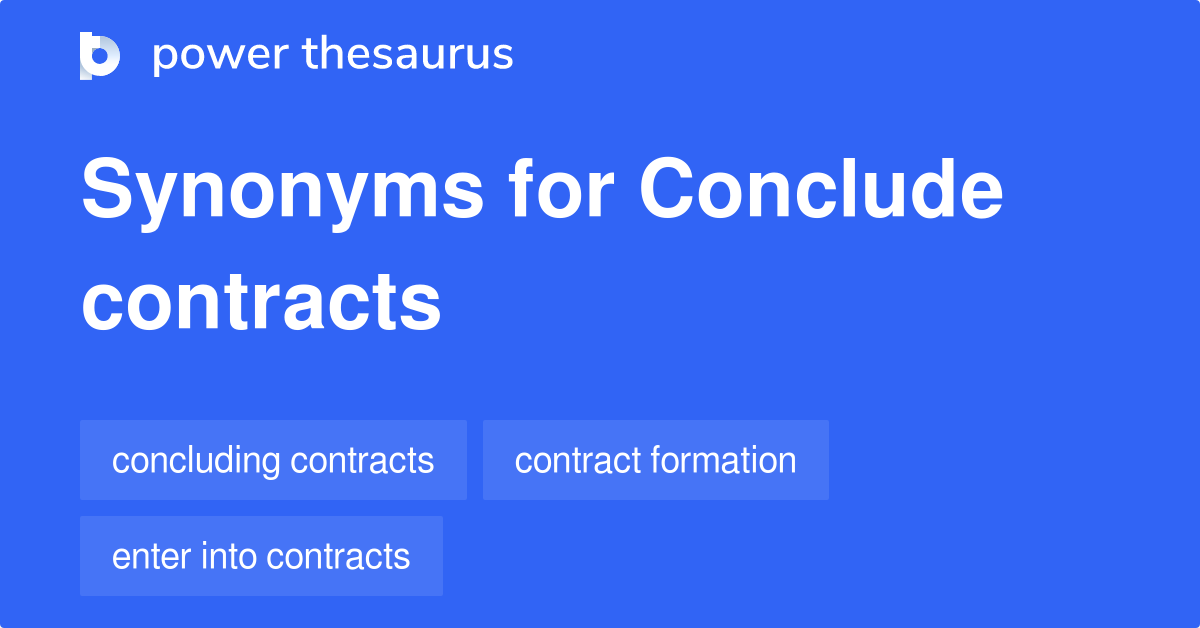 Conclude Contracts synonyms - 35 Words and Phrases for Conclude Contracts