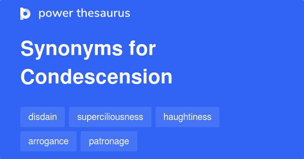 383 CONDESCENSION Synonyms